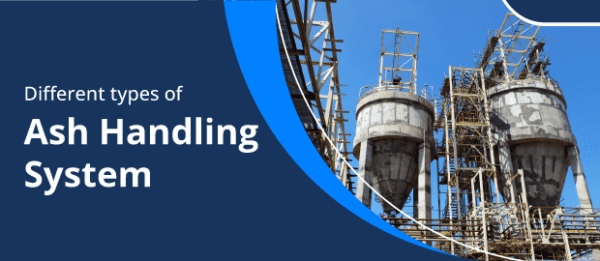Different types of Ash Handling Systems - Macawber India